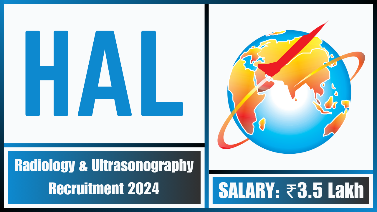 HAL Radiology And Ultrasonography Recruitment 2024: Vacancies ...