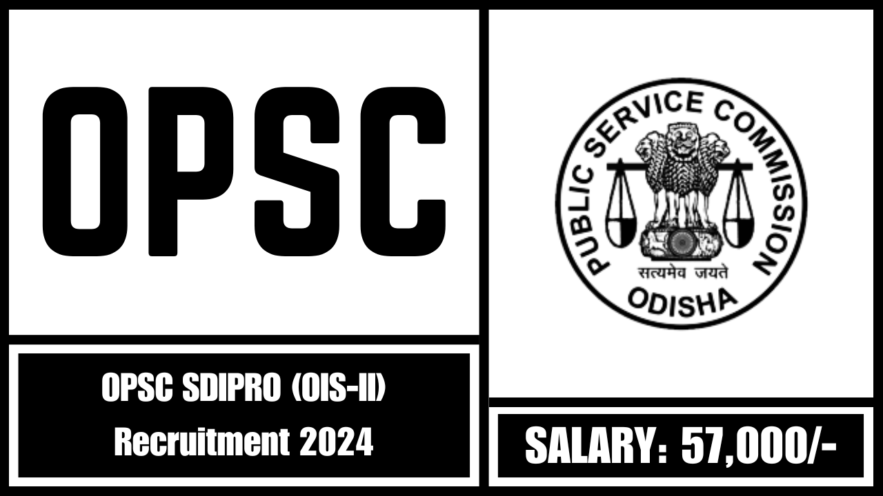 OPSC SDIPRO Recruitment 2024: Eligibility, Selection Process & Apply ...