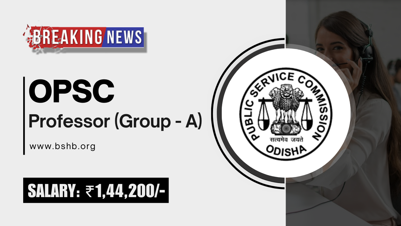 OPSC Professor Recruitment 2024: Vacancy Position, Eligibility ...